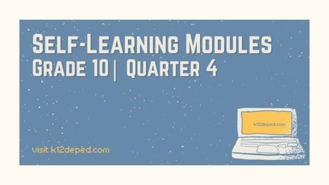 Grade 10 Self-Learning Modules - K12DepEd